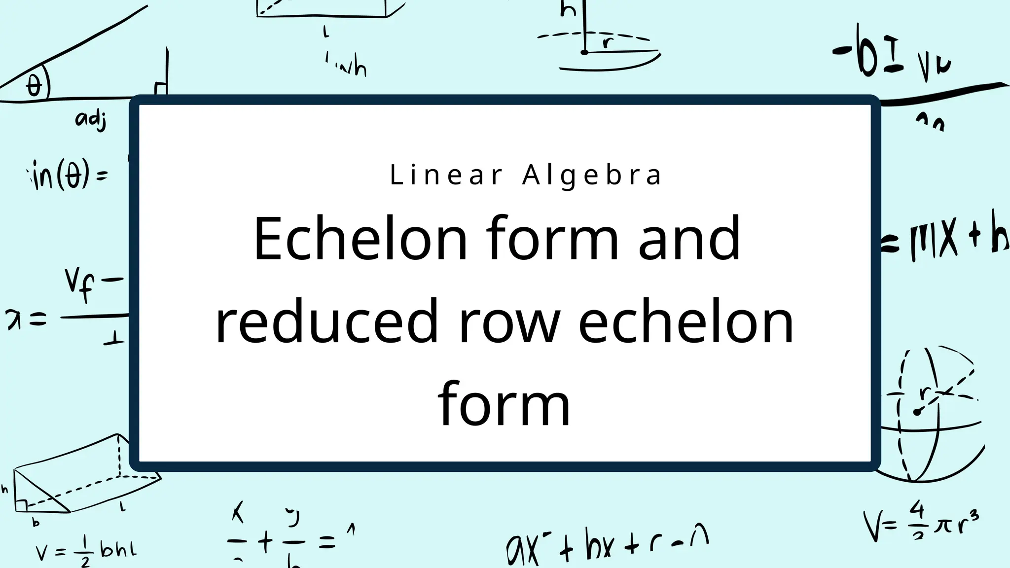 Linear Algebra - Row Echelon Form and Reduced Row Echelon Form | PPTX