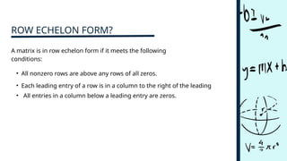 Linear Algebra - Row Echelon Form and Reduced Row Echelon Form | PPTX