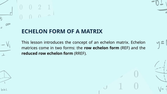 Linear Algebra - Row Echelon and Reduced Row Echelon Form.pptx