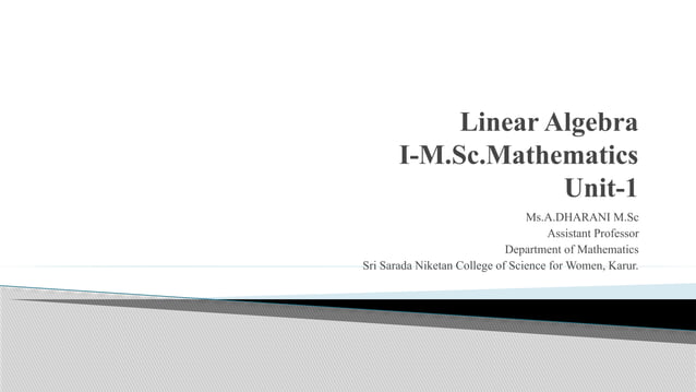 Linear Algebra PPT M.Sc., Mathematics Unit-1.pptx | Physics | Science