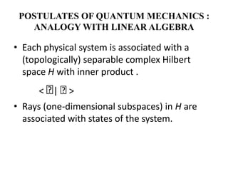 Mathematical Formulation of Quantum Mechanics | PPTX