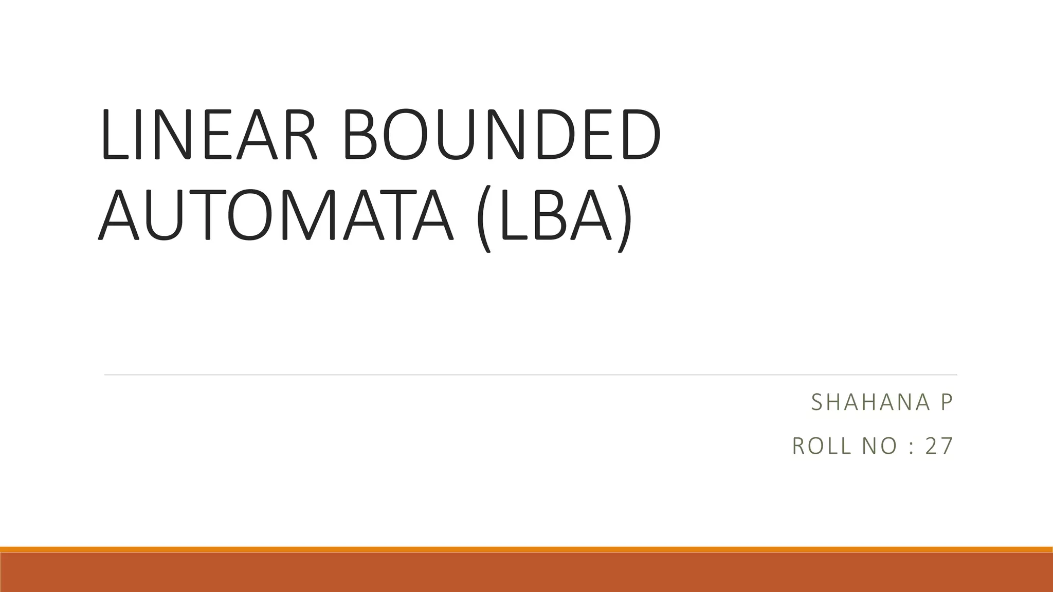 Linear Bounded Automata Lba Pptx
