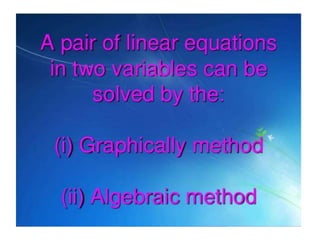 LINEAR EQUATION IN TWO VARIABLES CLASS X SECOND PPT.pptx