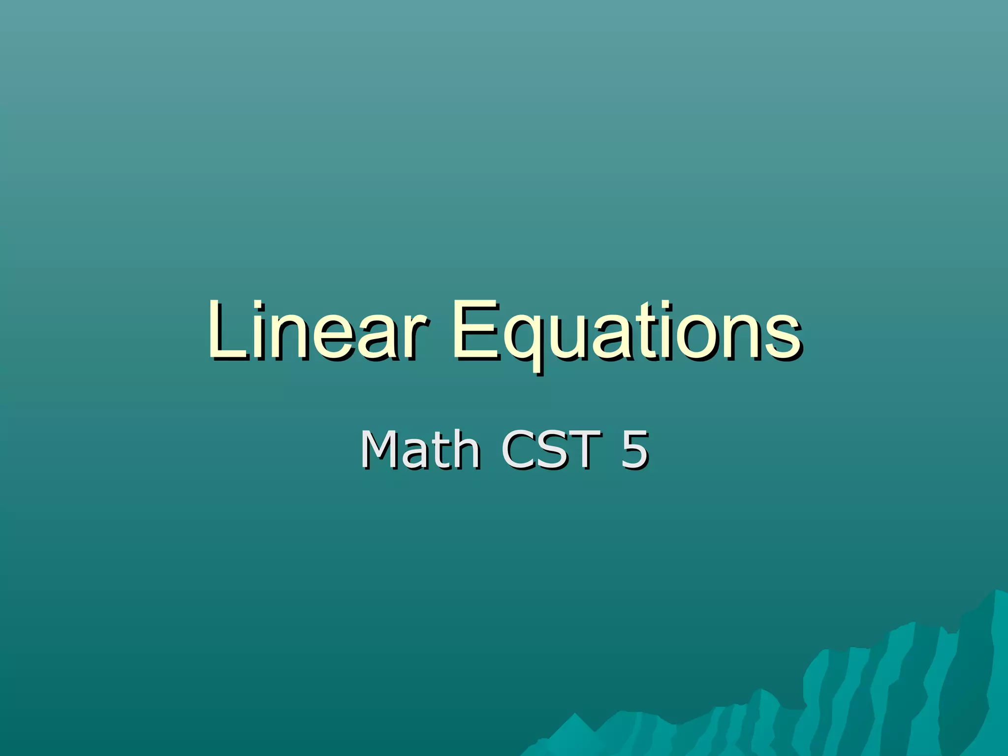 CST 504 Linear Equations | PPT | Physics | Science