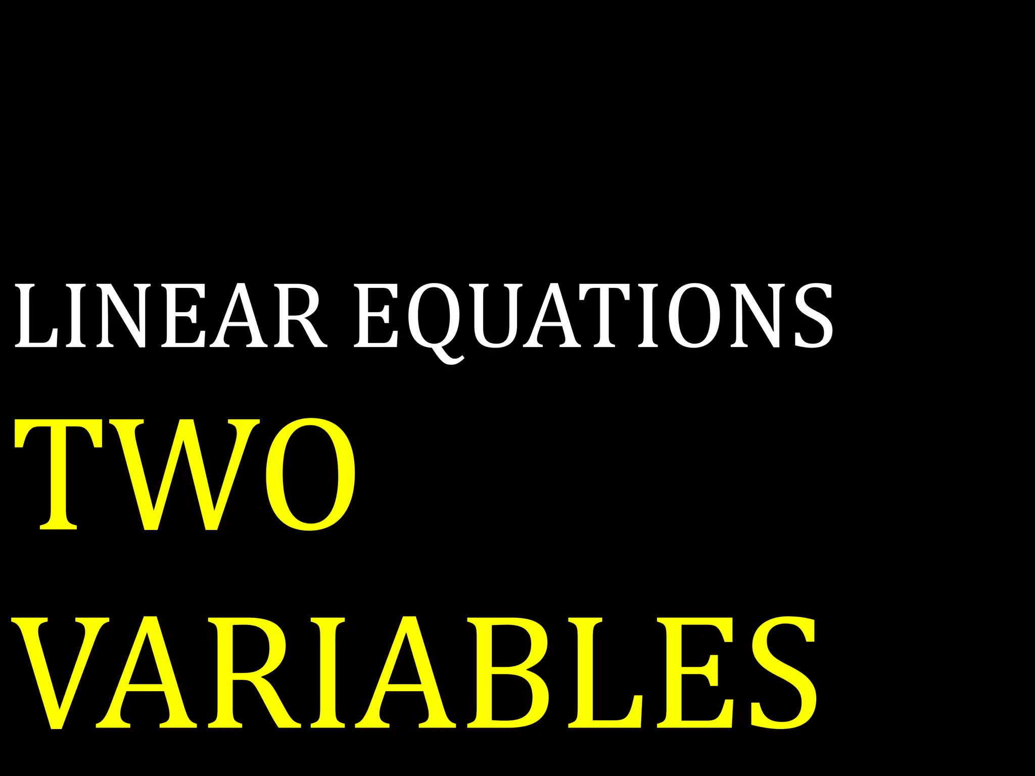 Linear equations in two variables | PPTX