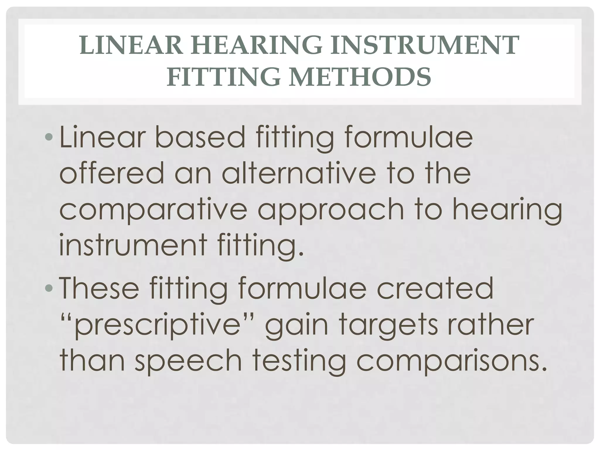 Linear hearing instrument fitting methods | PPTX