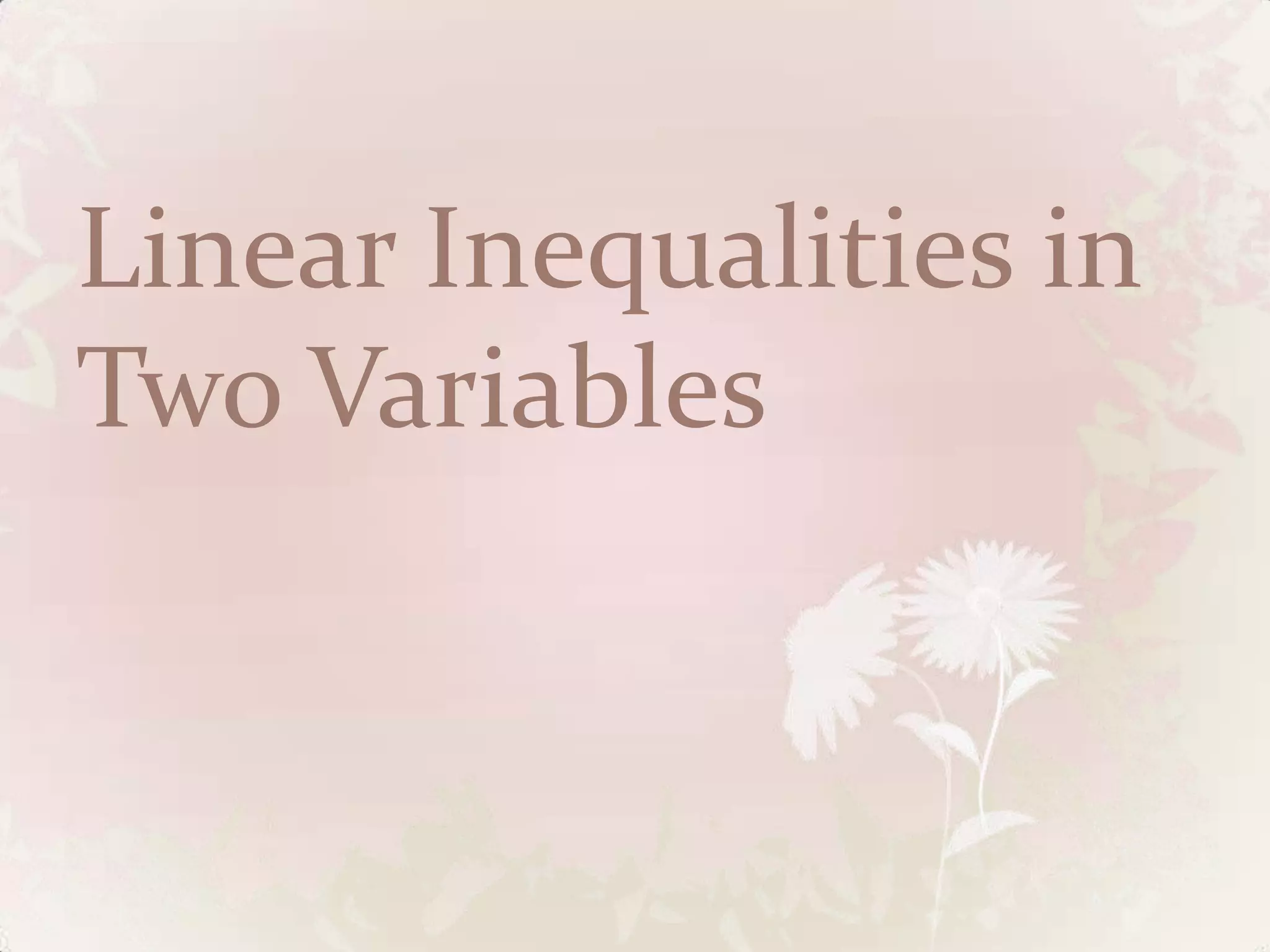 Linear inequalities in two variables | PPTX
