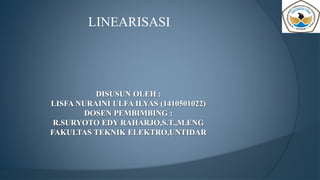 Linearisasi UTS lisfa | PPTX