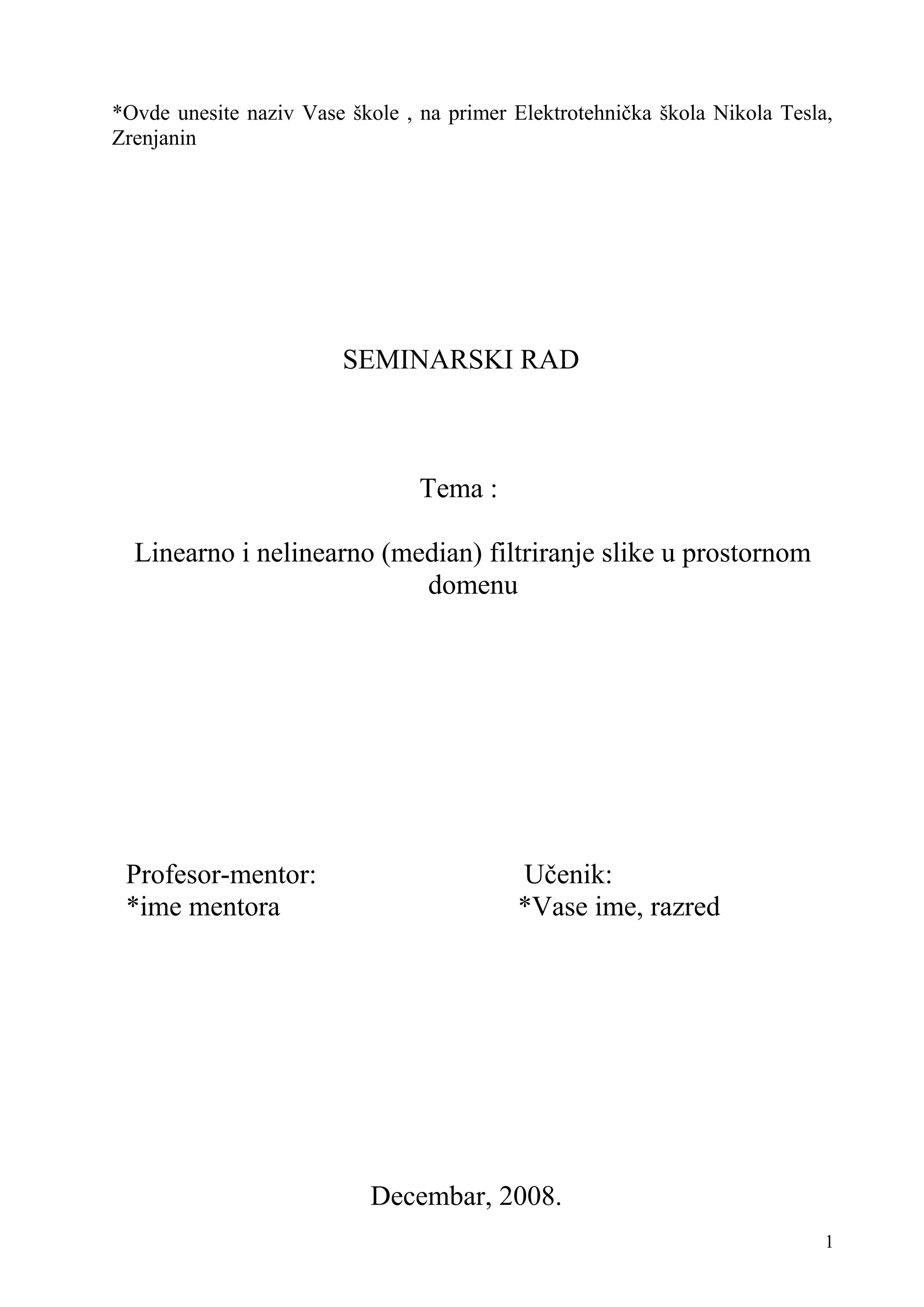 Linearno i nelinearno median- filtriranje slike u prostornom domenu | DOC