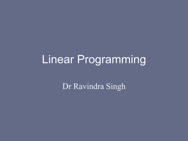 Linear programming | PPTX | Technology & Computing