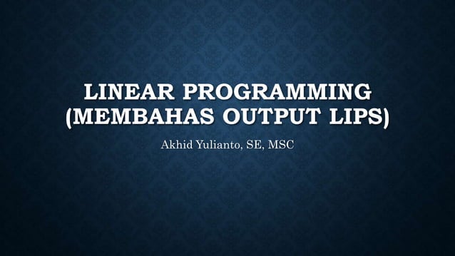 Linear programming (membahas output lips) | PPT