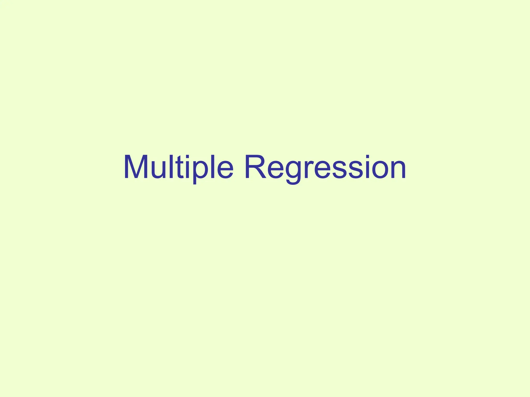 linear Regression, multiple Regression and Annova | PPT