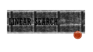 LINEAR SEARCH ASAS SAINS KOMPUTER TINGKATAN 3.pptx