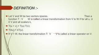 Linear transformation and application | PPTX