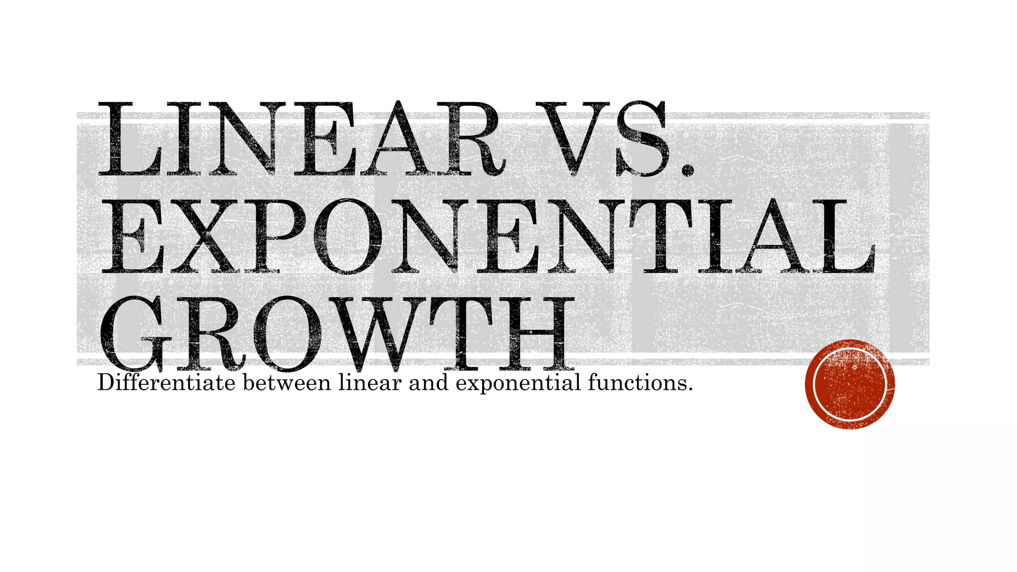 Linear vs exponential growth (Simplified) | PPTX