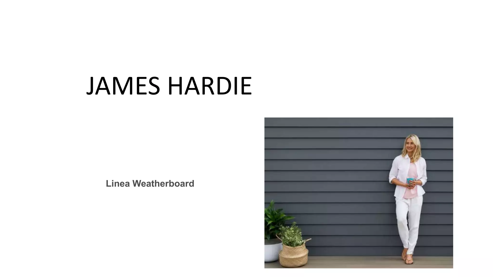 Linea Weatherboard | Premium Weatherboards by James Hardie | PPTX