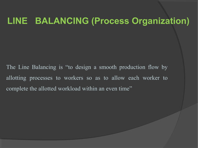 Line balancing | PPT | Business | Business and Finance