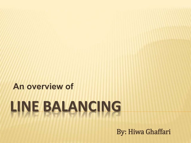 Line balancing | PPTX | Business Accounting & Finance | Business