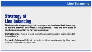 LINE BALANCING PRESENTATION PPT | PDF | Business Accounting & Finance | Business