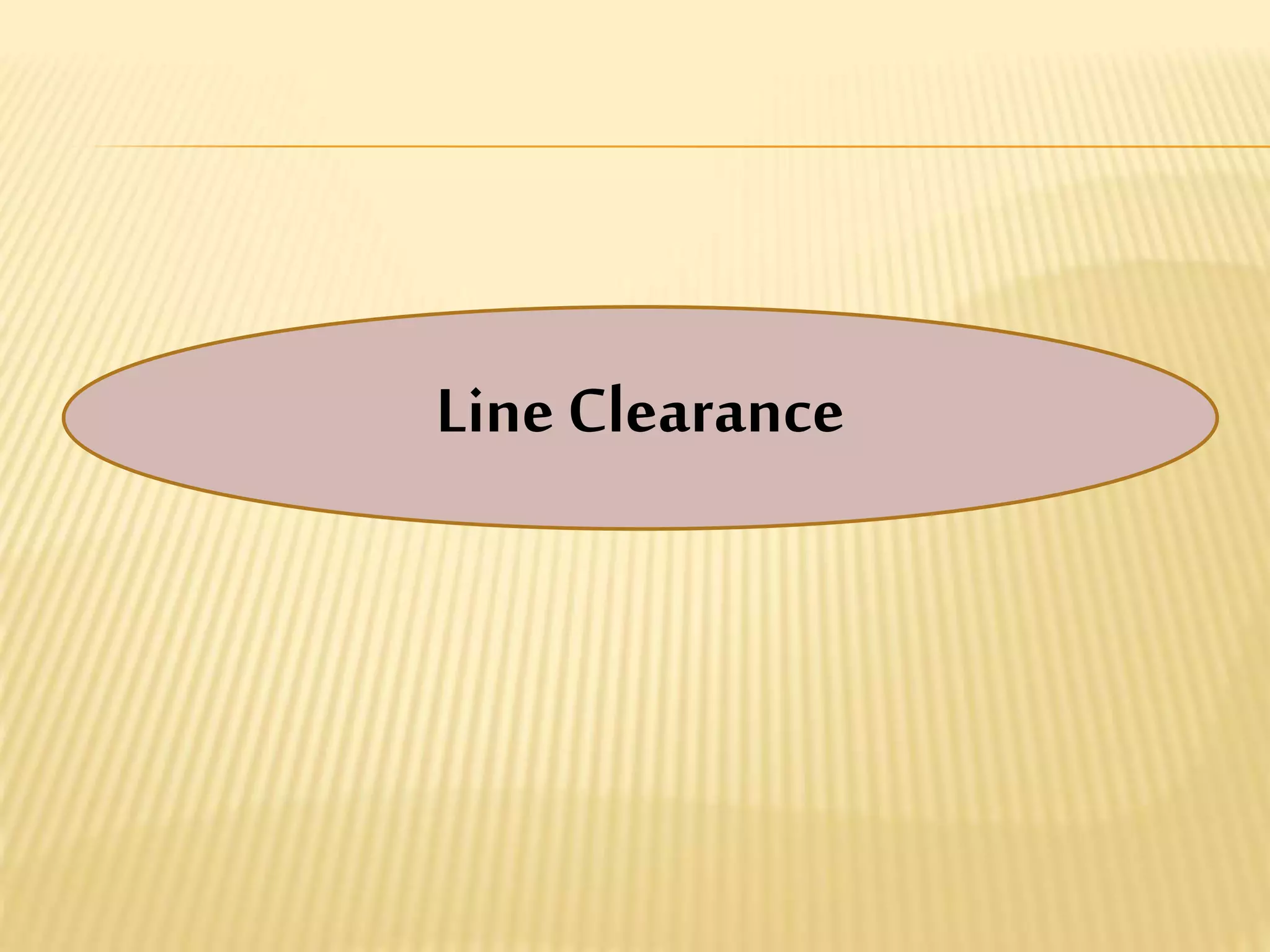 Line clearance ppt | PPTX