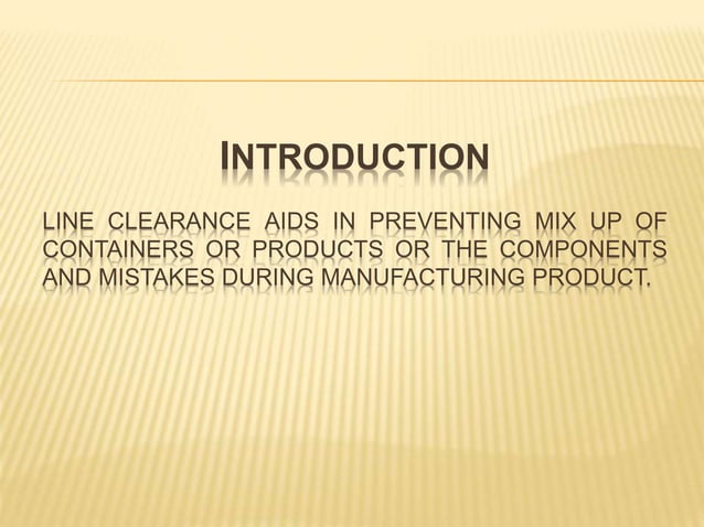 Line clearance ppt | PPTX | Manufacturing Industry | Industries