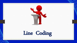 Line coding | PPTX