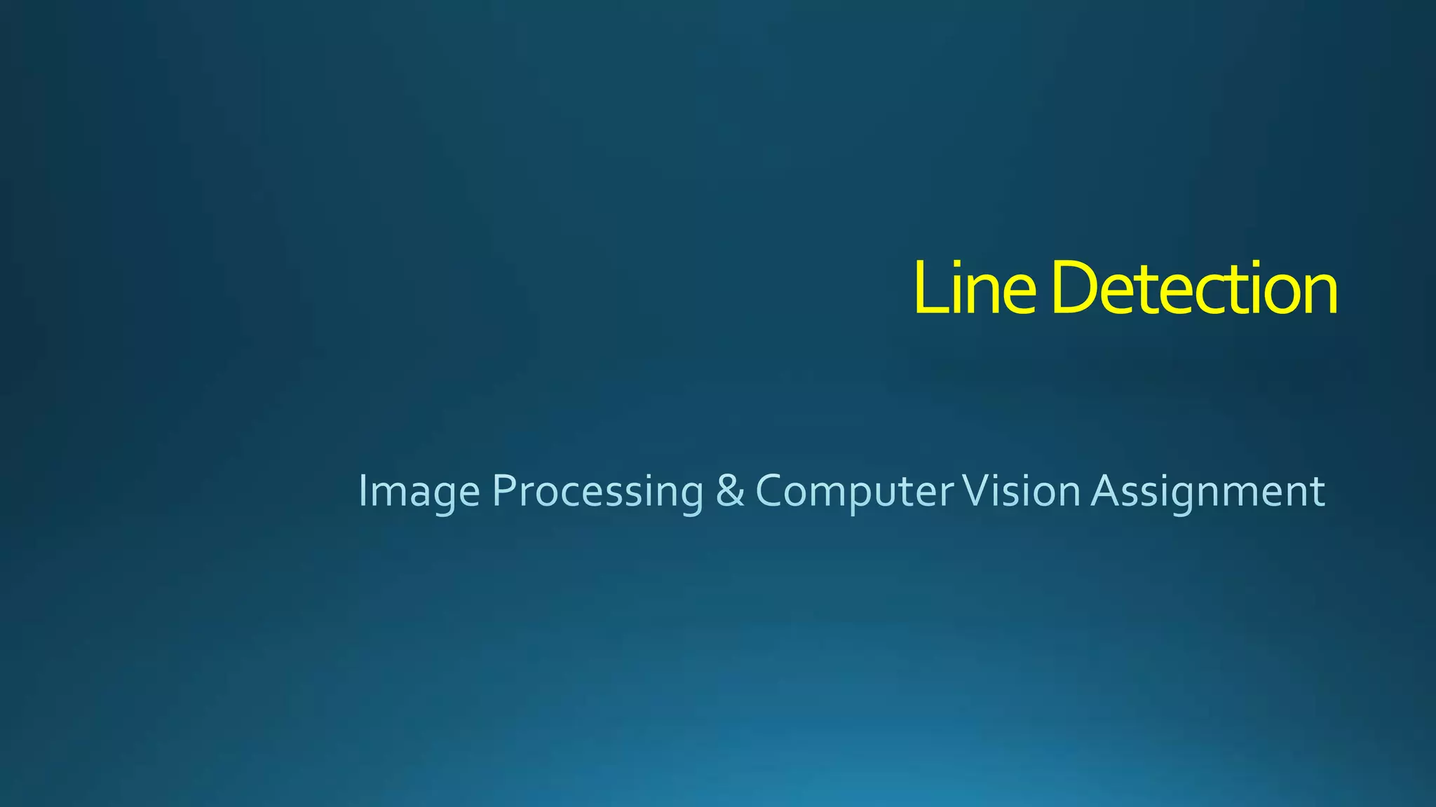 Line Detection Algorithms Pptx Technology And Computing