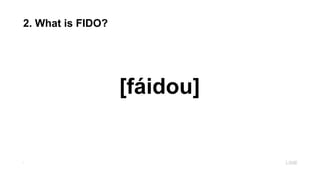 FIDO Technical Overview at FIDO KWG Hackathon | PPT