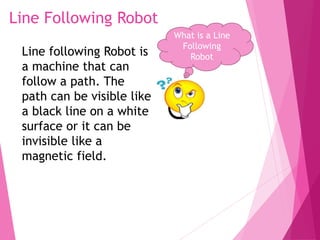 Line Following Robot | PPTX