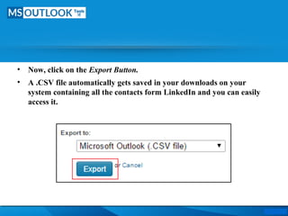 Export LinkedIn Contacts to CSV file & Import CSV to Outlook | PPT
