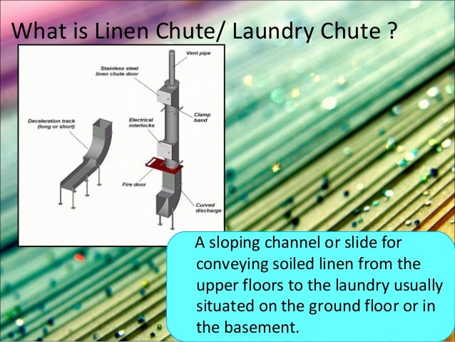 Linen chute & its cleaning procedure