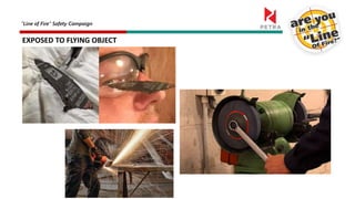 LINE OF FIRE AWARENESS FOR ALL WORKERS KSCPP | PPTX