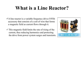Line reactor | PPTX