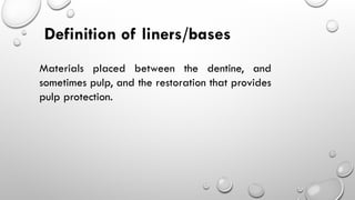 liners and bases- in operative dentistry | PPTX