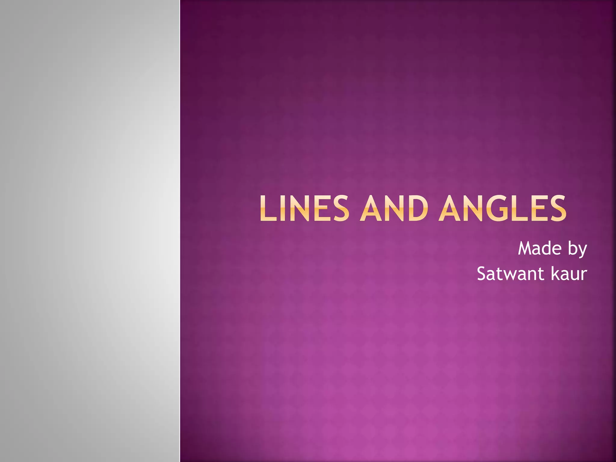 Lines and angles class 7 mathematics | PPTX