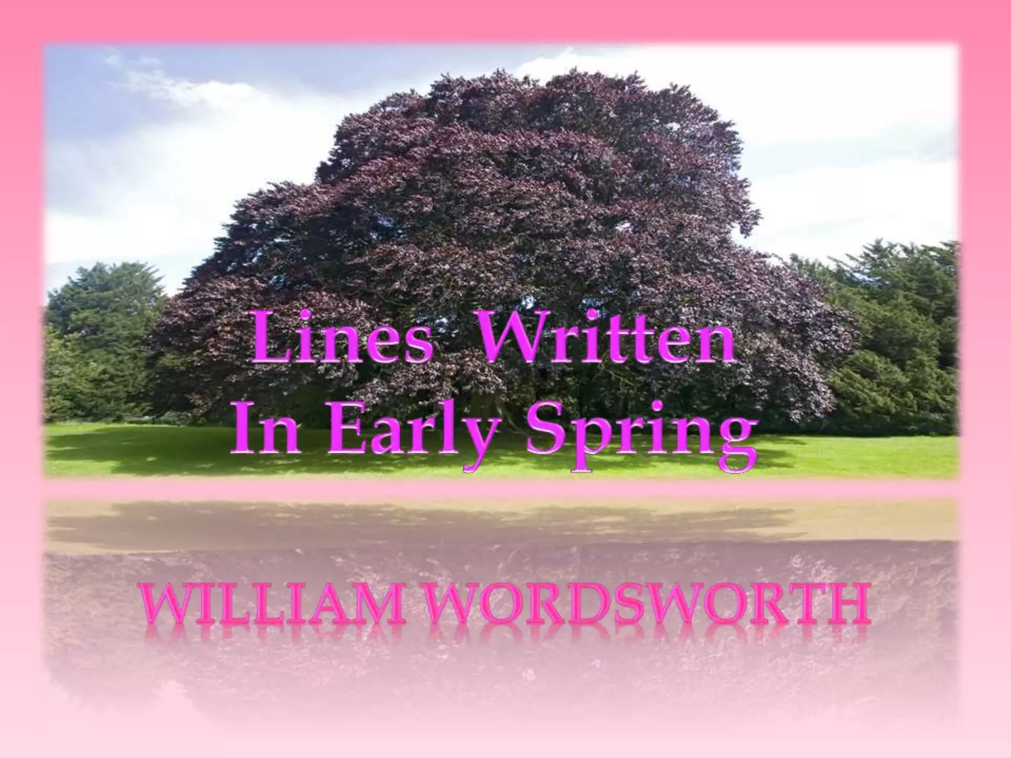 poem 3 Lines written in early spring- Wordsworth | PPTX | Spirituality ...