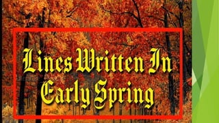 Lines written in early spring.pptx