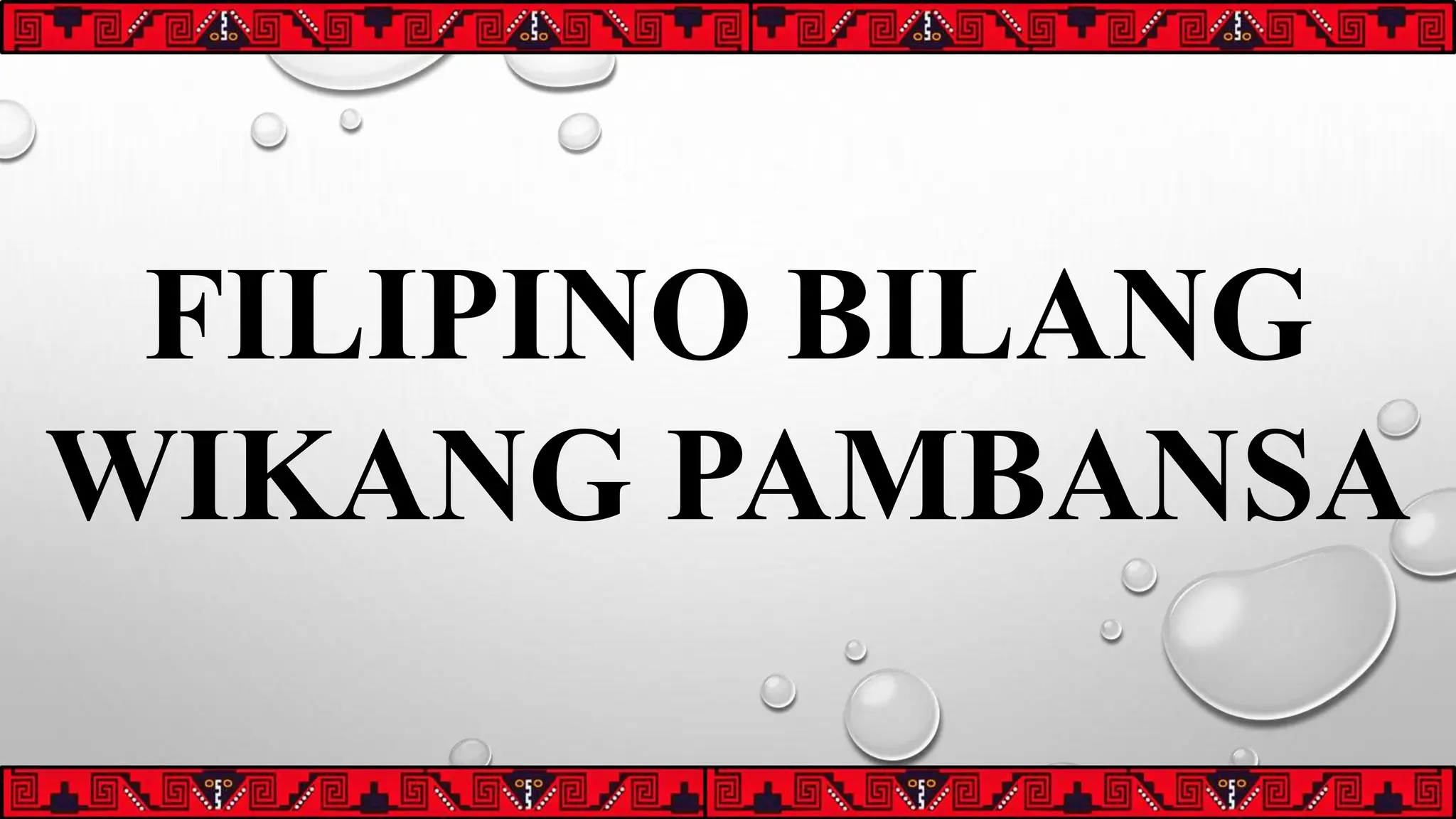 Linggo-1-Introduksiyon-Filipino-Bilang-Wikang-Pambansa-Wika-ng-Bayan-at ...