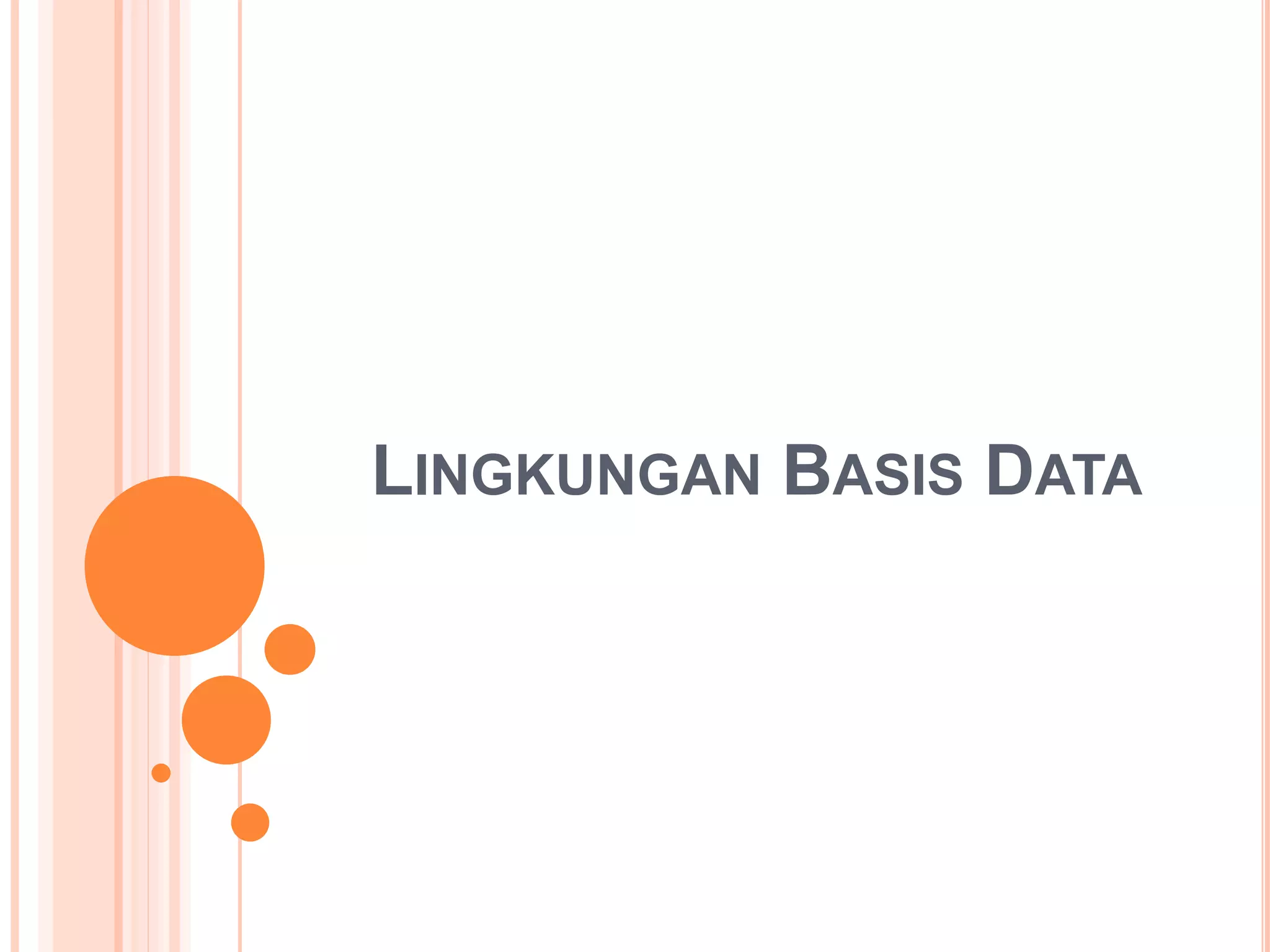 Lingkungan basis data (2) | PPTX