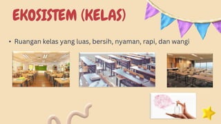 Lingkungan Belajar Kelas yang Ideal - Kelompok 4 Kimia A.pptx