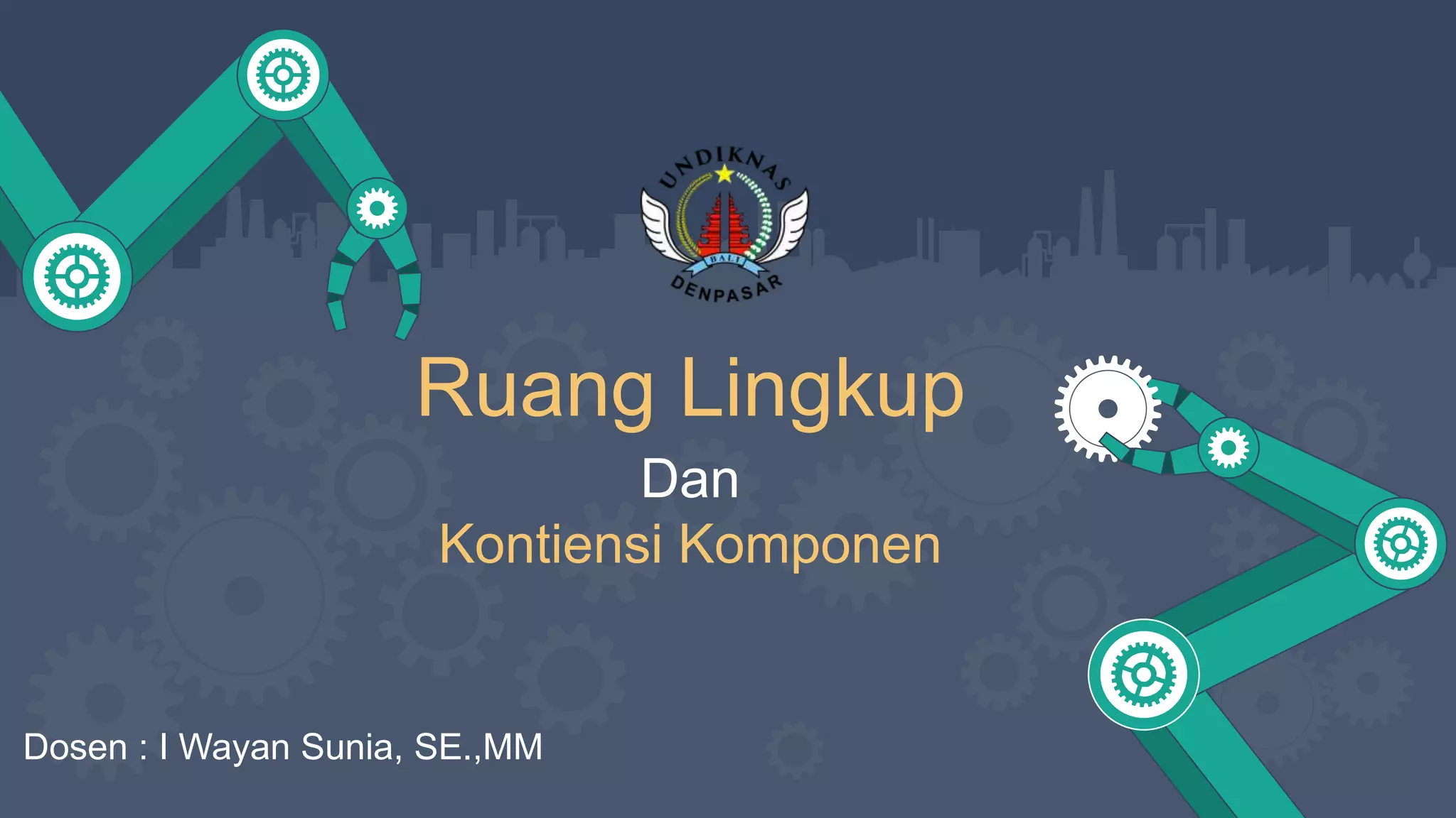 Lingkungan bisnis UAS berjudul "Ruang Lingkup dan Kontiensi Komponen ...