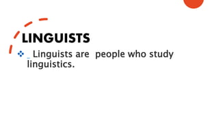 what is Linguistics | PPTX