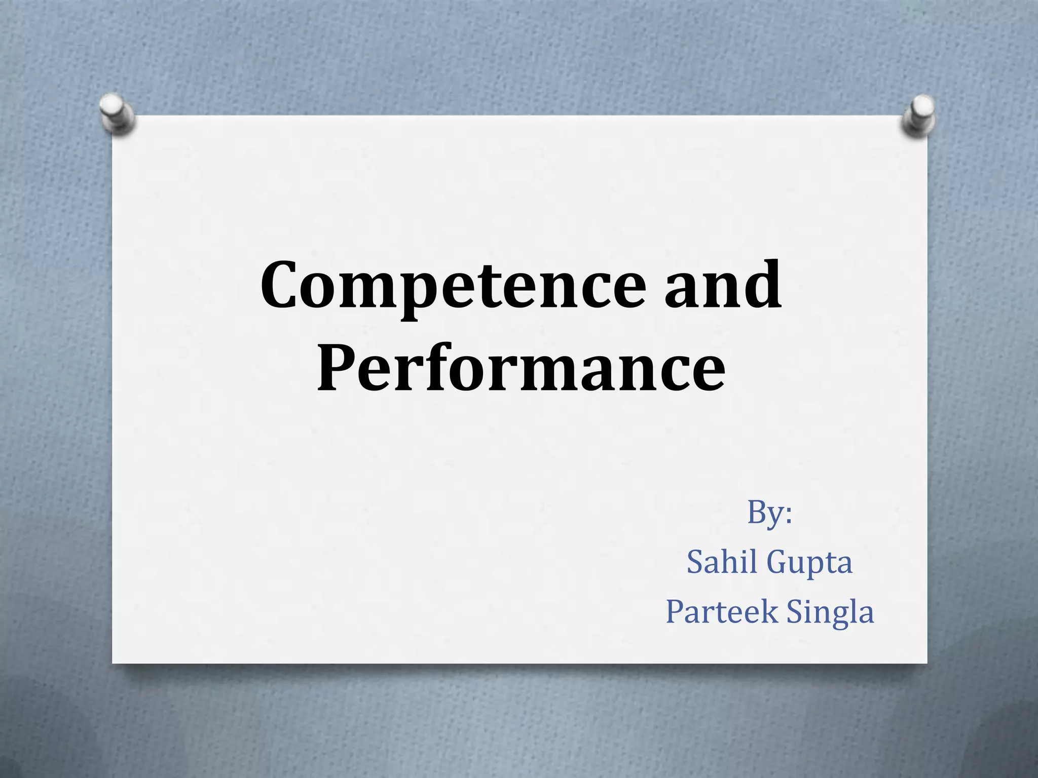 Competence and Performance | PPTX