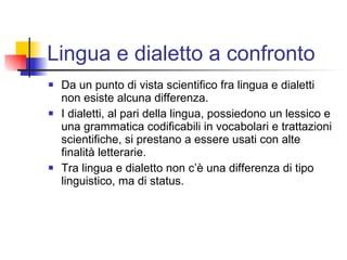 Lingua, dialetti, italiani regionali | PPT
