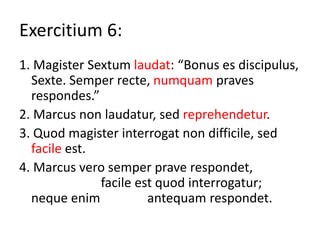 Lingua latina per se illustrata(exercitium 6) | PPT