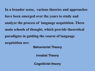 Linguistic oriented theories,behaviorism and innatism | PPTX