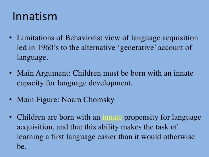 Linguistic oriented theories,behaviorism and innatism