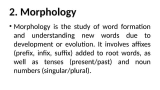 Common Linguistic Features Here are the most frequently used ones ...