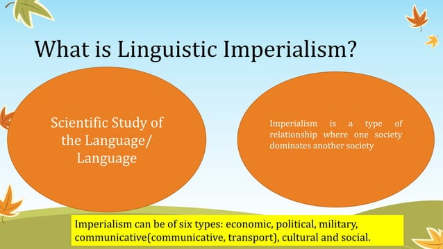 Linguistic imperialism | PPTX | Debated Sensitive Social Issues ...