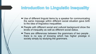 Linguistic inequality | PPTX